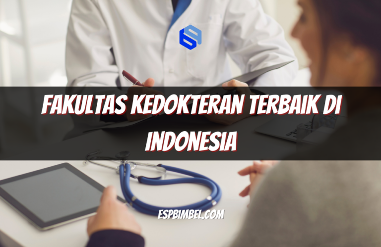 7 Fakultas Kedokteran Terbaik di Indonesia dengan Kualitas Unggulan » ESP BIMBEL
