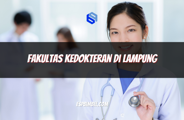 Fakultas Kedokteran di Lampung: Pilihan Terbaik untuk Menjadi Dokter Profesional di Sumatra ...