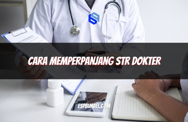 Cara Memperpanjang STR Dokter: Syarat, Proses, Biaya, dan Panduan ...