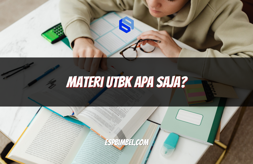 Materi UTBK Apa Saja? Panduan Lengkap Materi Tes UTBK Terbaru untuk ...
